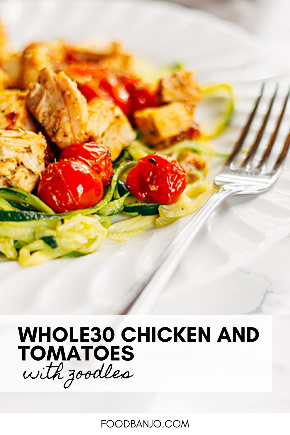 Tomato and Chicken with Zucchini Noodles - Food Banjo