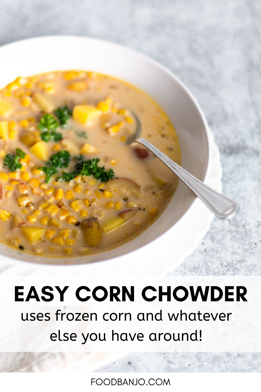 Corn Chowder using Frozen Corn - Food Banjo